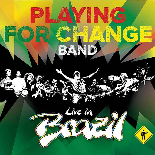 Playing For Change Band Live in Brazil | Playing For Change