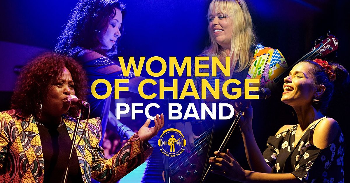 Mujeres del Cambio | Playing For Change Band | Playing For Change